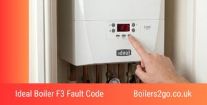 Ideal Boiler F3 Fault Code: Causes & Fixes | Boilers2Go